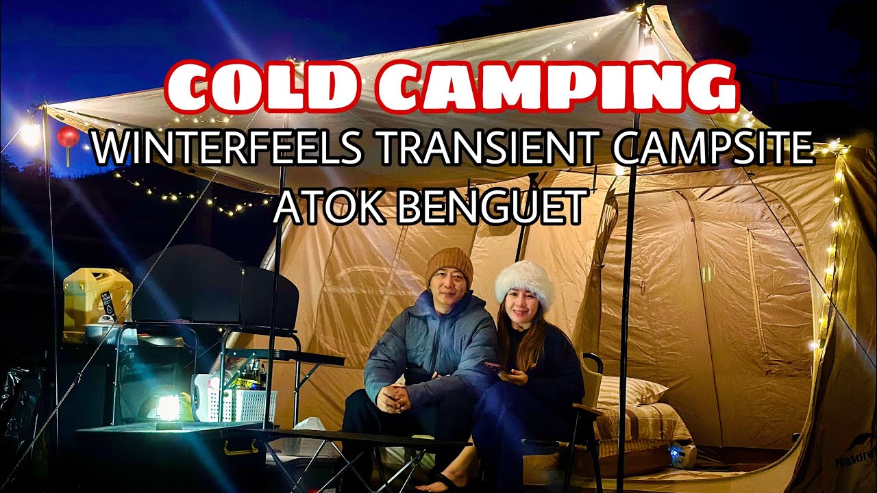 WINTERFEELS TRANSIENT CAMPSITE | ATOK BENGUET | COLD CAMPING ...