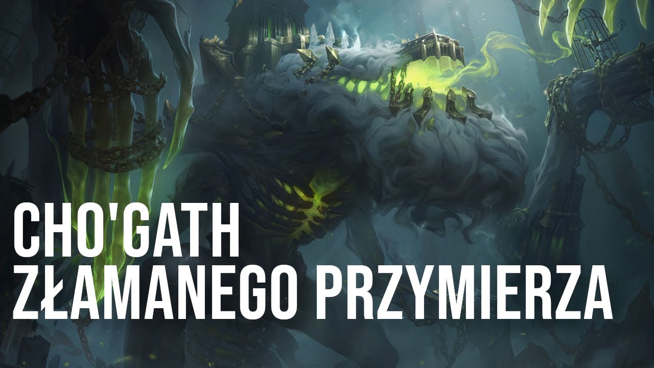 [PL] Cho'Gath Złamanego Przymierza - Prezentacja Skórki KUBA # ...