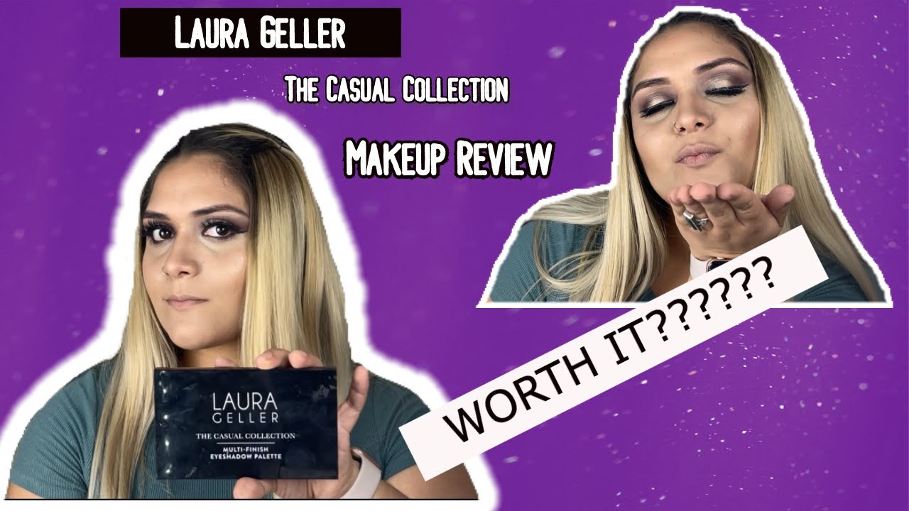 Laura Geller THE CASUAL COLLECTION Palette Review + Full Face Makeup ...