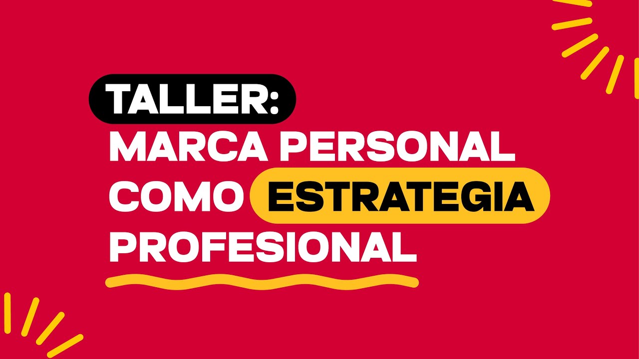 Taller | Marca personal como estrategia profesional - YouTube