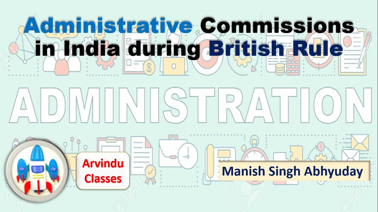 Administrative reform Commissions in India during British rule| Modern ...