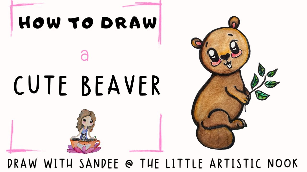 How to Draw a CUTE BEAVER | Step by a Step ANIMAL Illustration Tutorial ...
