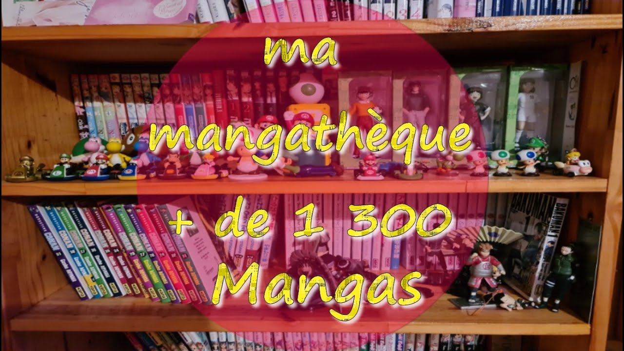 PRÉSENTATION DE MA MANGATHEQUE (+1 300 MANGAS) - YouTube