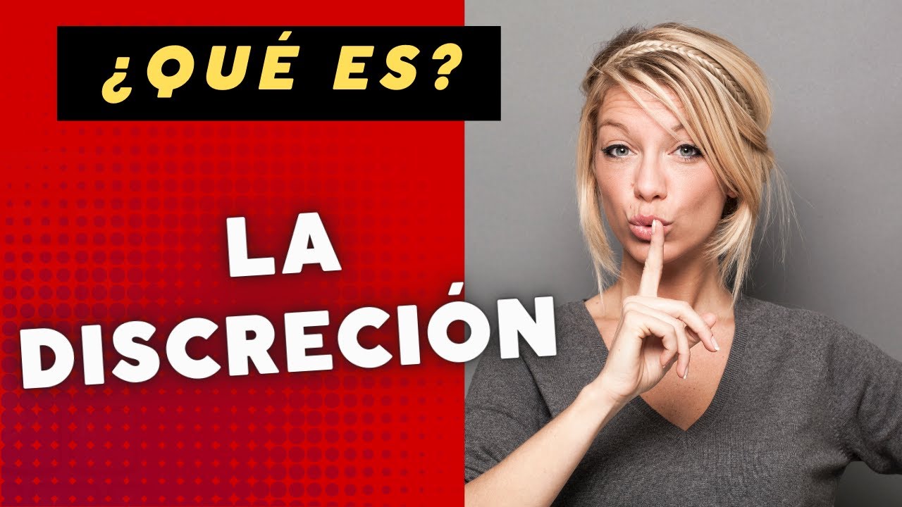 Qué es la DISCRECIÓN - YouTube
