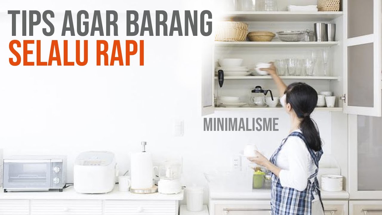MINIMALISME : TIPS AGAR BARANG SELALU RAPI - YouTube
