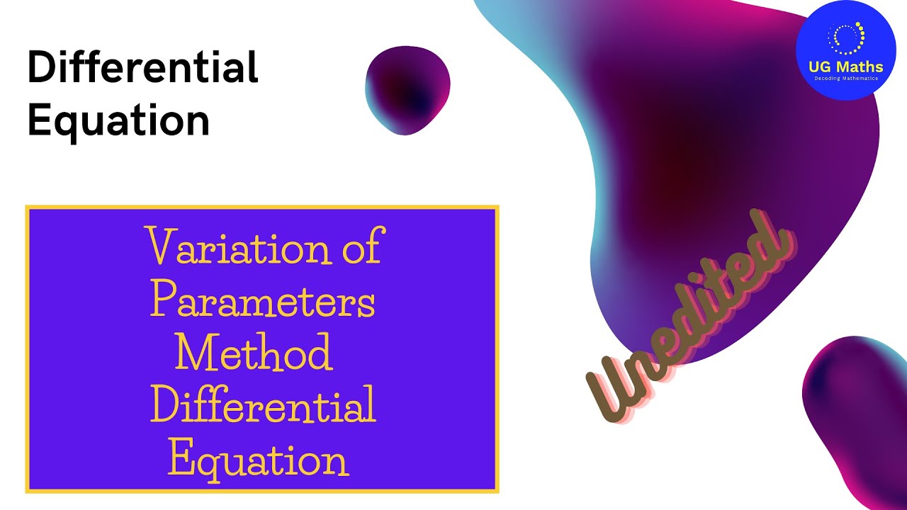 Differential Equation|| Variation of Parameters Method - YouTube