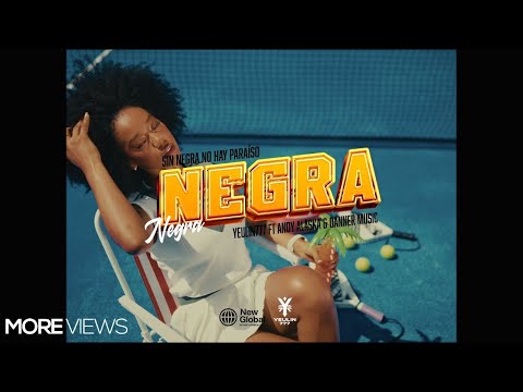 Yeulin 777 - Negra Ft Andy Alaska & Danner Music (Sin Negras No Hay Paraiso)