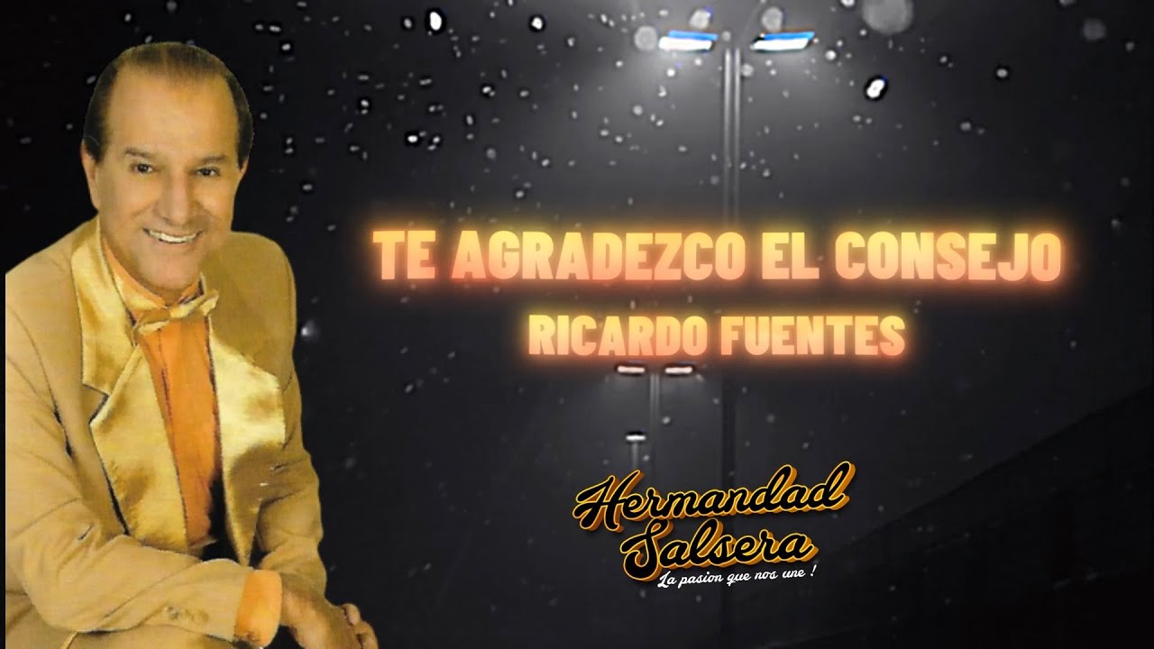 Ricardo Fuentes - Te Agradezco El Consejo (VideoLiryc) - YouTube