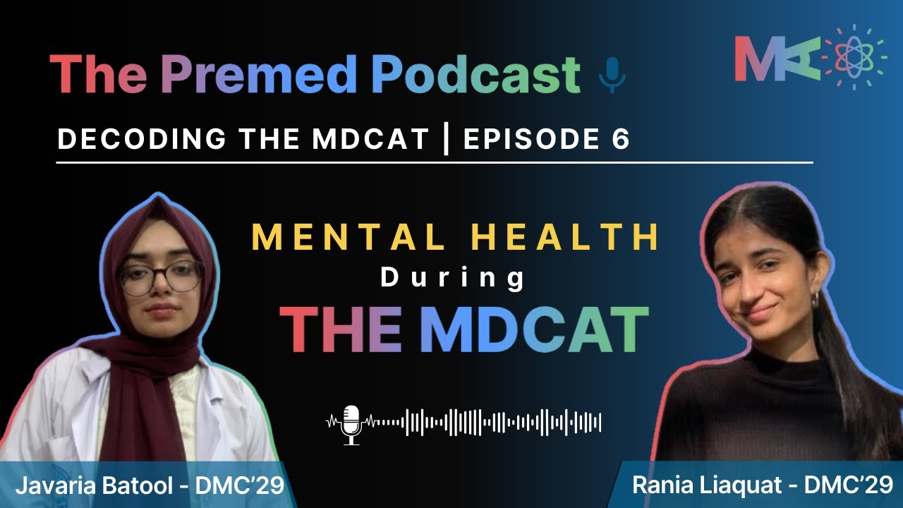 Decoding the MDCAT | Episode 6 | Mental Health during the MDCAT | The ...