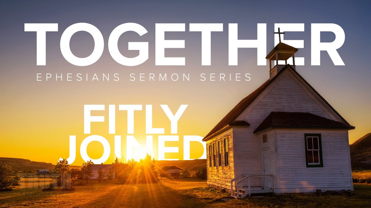 Fitly Joined Together - YouTube