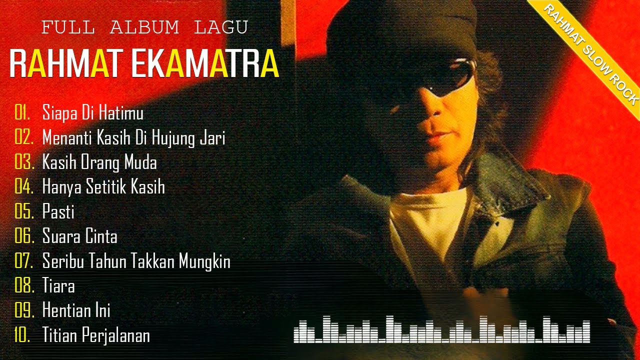 RAHMAT EKAMATRA Full Album 🍺 Slow Rock RAHMAT EKAMATRA 🍺 Top 10 Lagu Of ...