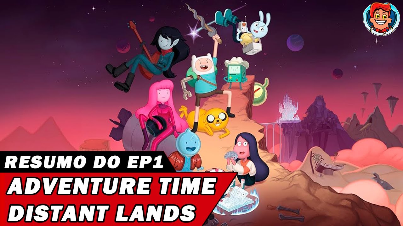 Adventure Time Distant Lands EP1 | Resumo do Episódio - YouTube
