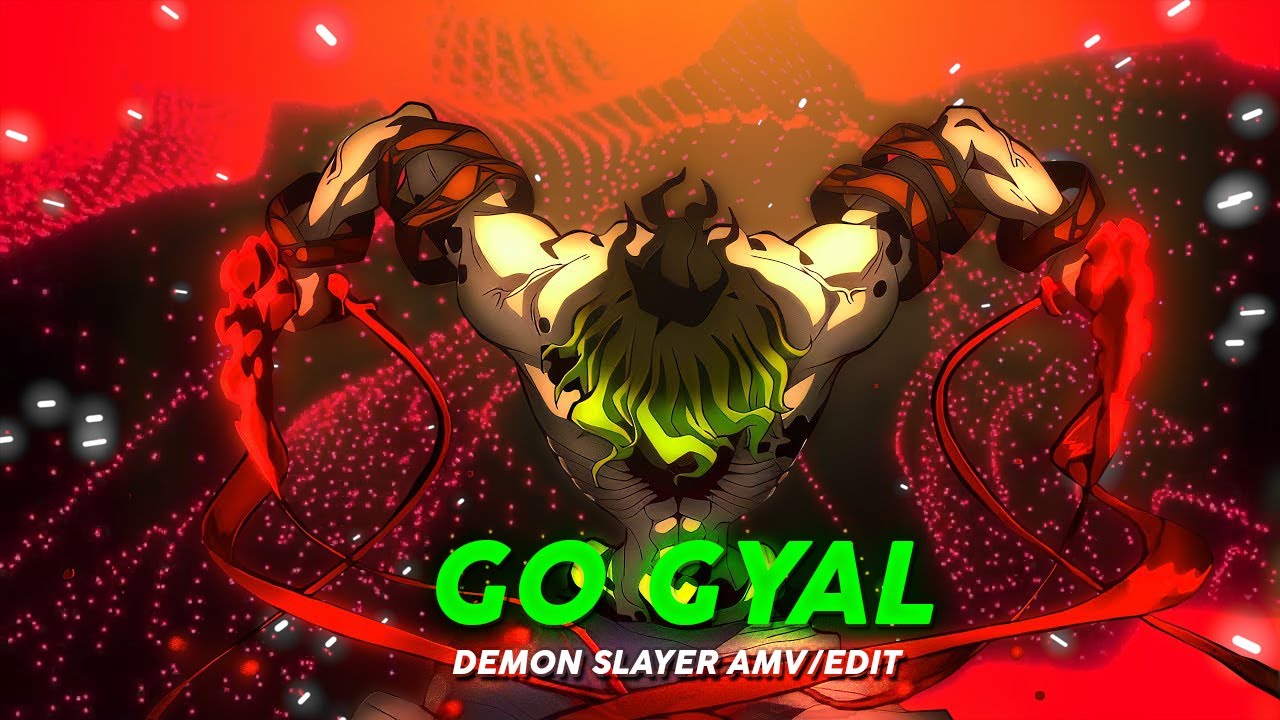 Go Gyal I Demon Slayer [AMV/Edit]! - YouTube