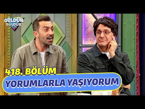Yorumlarla Yaşıyorum - 418. Bölüm (Güldür Güldür Show)