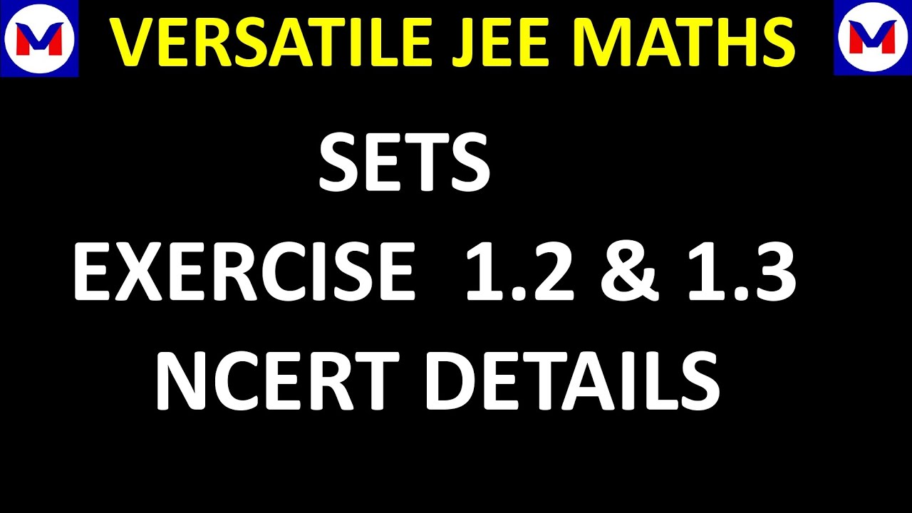 Sets Full Concepts + Questions NCERT Class 11 (1.2 & 1.3) | Crack JEE ...