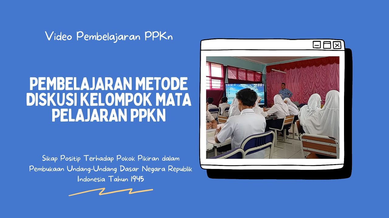 Pembelajaran Metode Diskusi Kelompok Mata Pelajaran PPKn - YouTube