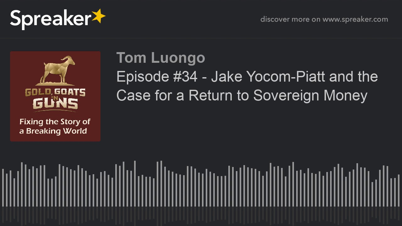 Episode #34 - Jake Yocom-Piatt and the Case for a Return to Sovereign ...