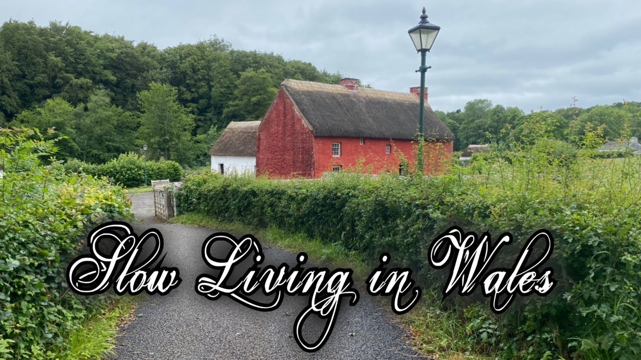 Slow Living | Simple Living | Welsh Village | Silent Vlog - YouTube