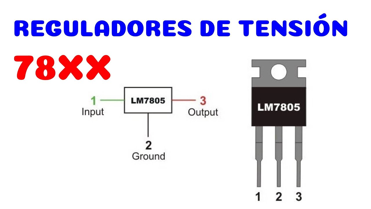 Qué es y cómo funcionan los reguladores de tensión de la familia 78XX ...