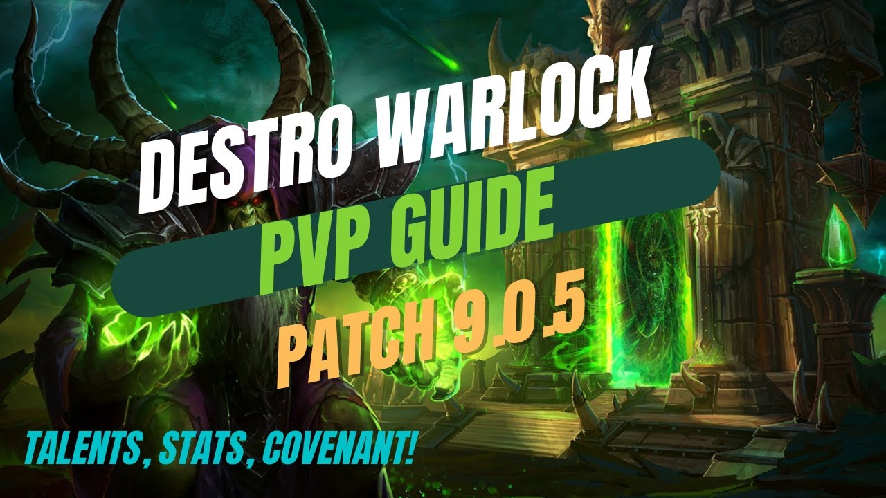Destruction Warlock PvP Guide 9.0.5 Shadowlands | Talents, Soulbind ...