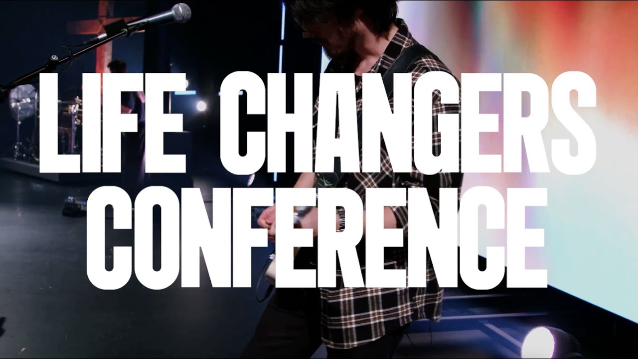 Life Changers Conference Feat. Life Changers Worship - YouTube