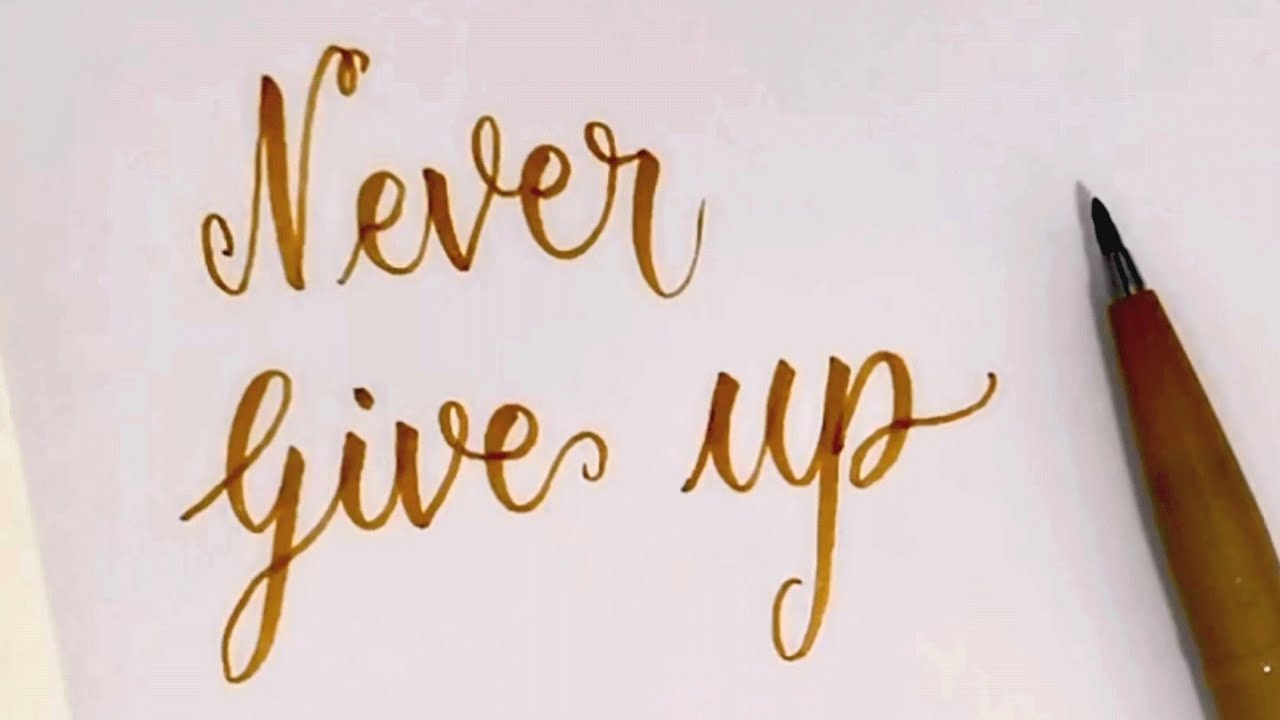 Never Give Up in Beautiful Handwriting | Quote - YouTube
