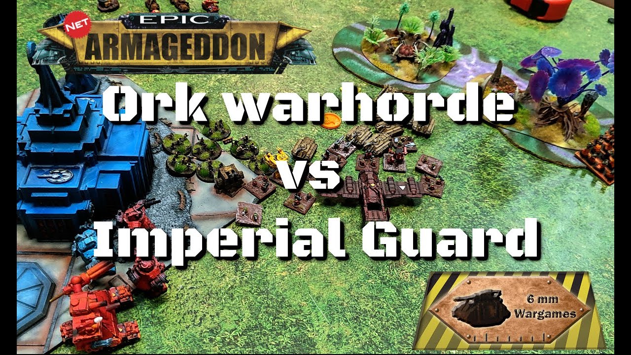 Orks vs Imperial Guard Epic Armageddon Battle report - YouTube