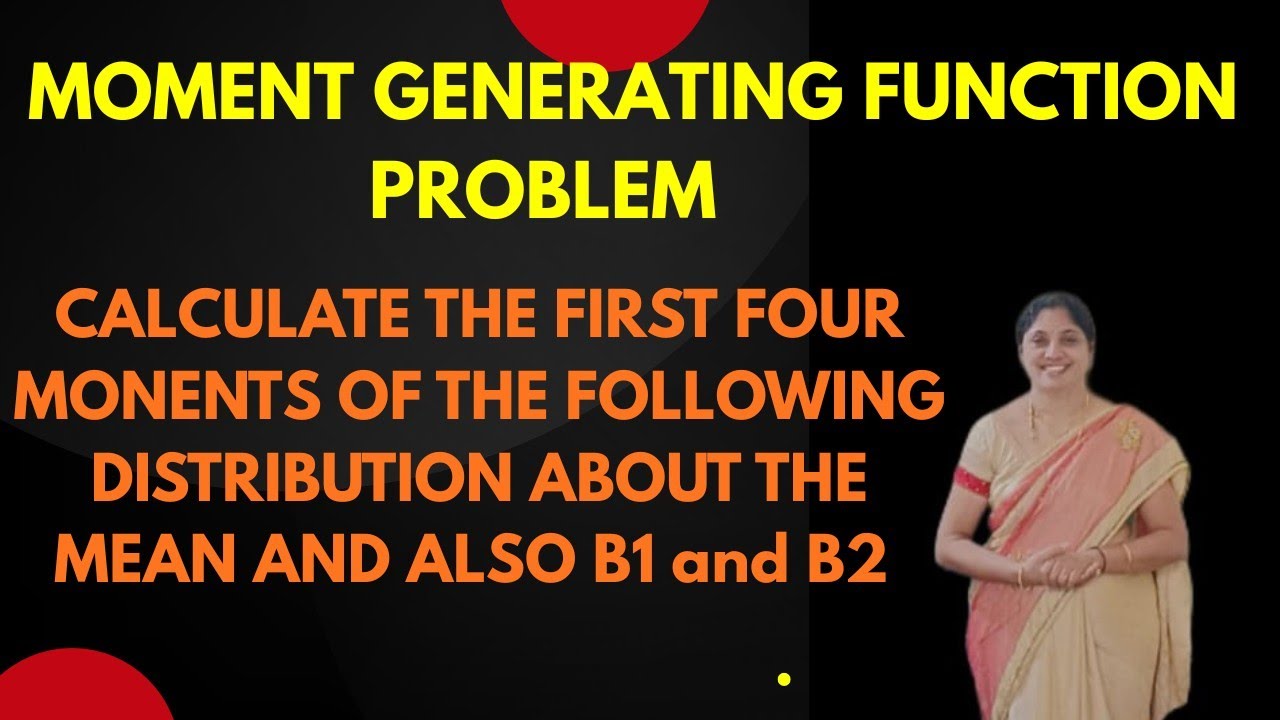 First four moments using moments n generating functions-Problem - YouTube