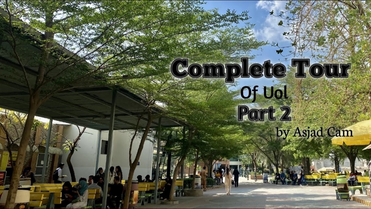 University of Lahore Complete Tour | Part 2 | Life at Uol | Tour of Uol ...