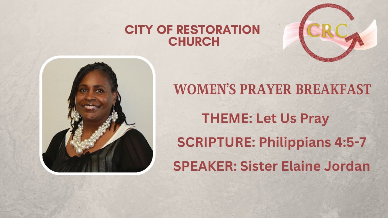 Women’s Prayer Breakfast “Let Us Pray”/ Scripture: Philippians 4:5-7 ...