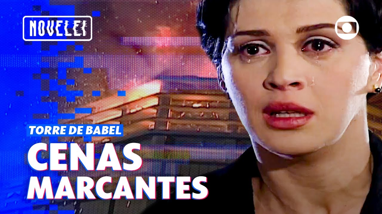 AS CENAS MARCANTES DE TORRE DE BABEL: EXPLOSÃO DO SHOPPING, MORTE DE ...