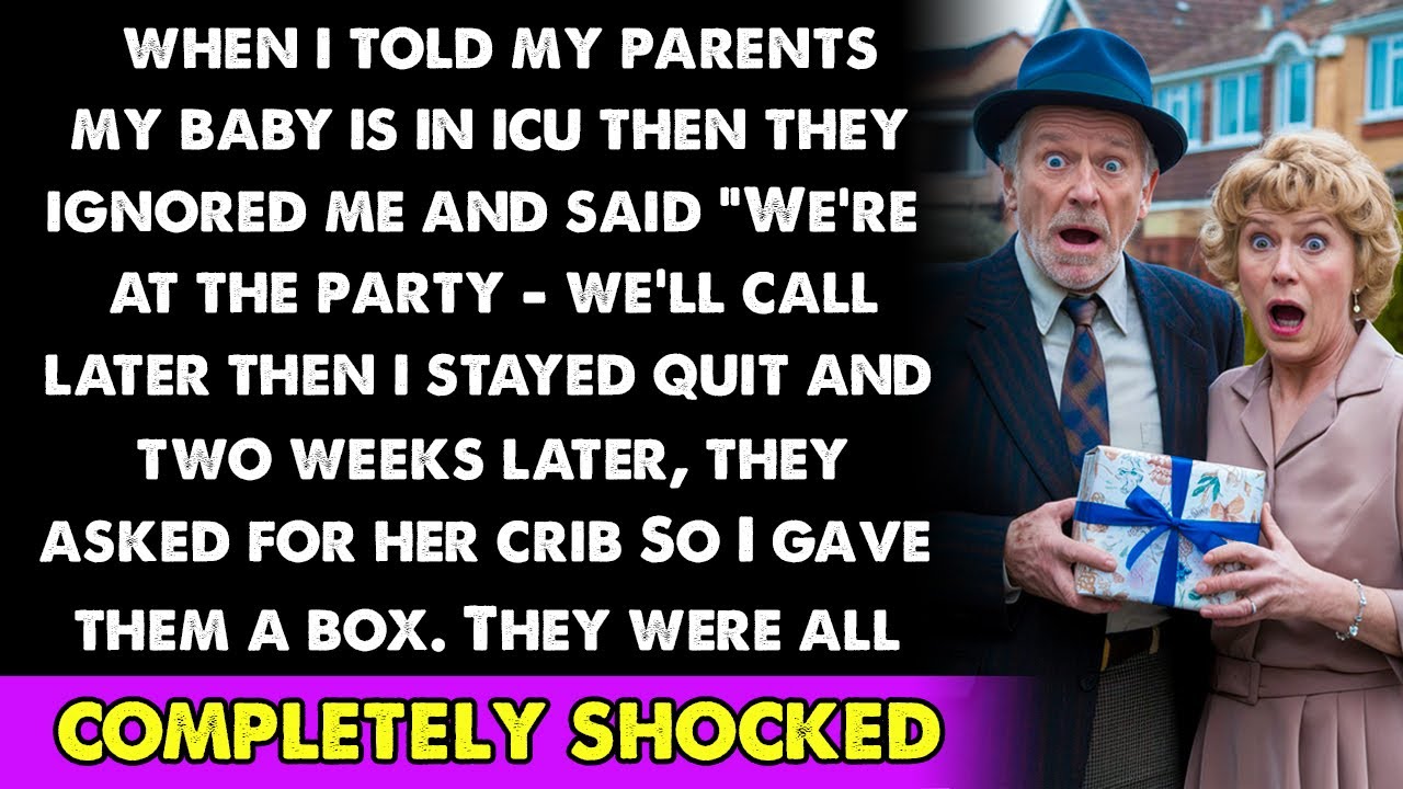parents ignored me when my baby was in the ICU. later, when they ask ...