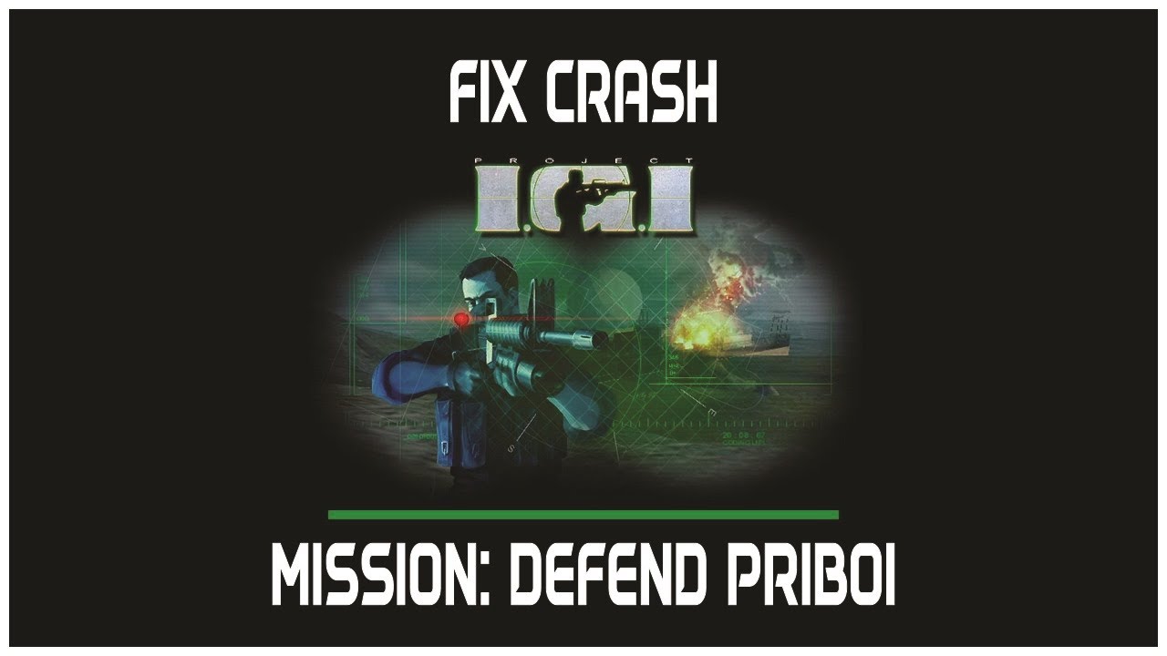 How to Fix Crash Project I.G.I. I'm Going In on the Mission Defend ...