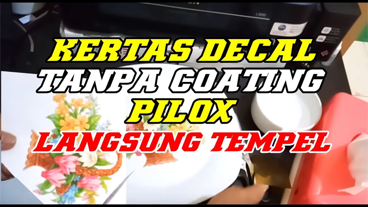 KERTAS DECAL TANPA COATING !!! - YouTube