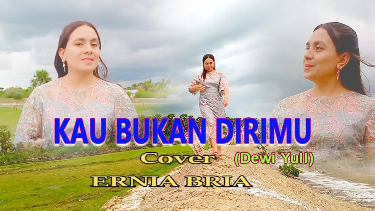 KAU BUKAN DIRIMU-(Dewi Yull)-Cover-ERNIA BRIA-Studio DONBERS MALAKA ...