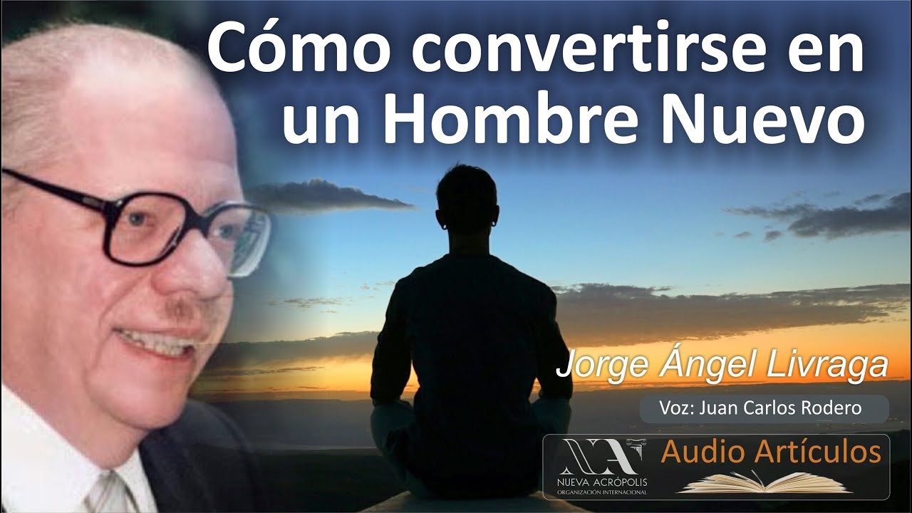 Cómo convertirse en un Hombre Nuevo. Jorge Angel Livraga - YouTube