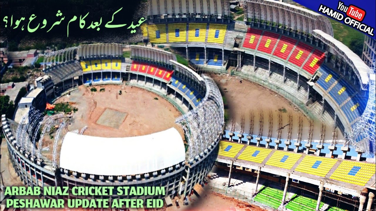 Arbab Niaz Cricket Stadium Peshawar Latest Updates Work started? New ...