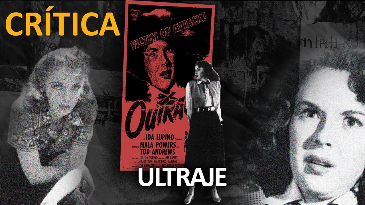 🎬 CRÍTICA | ULTRAJE (1950) - IDA LUPINO - YouTube