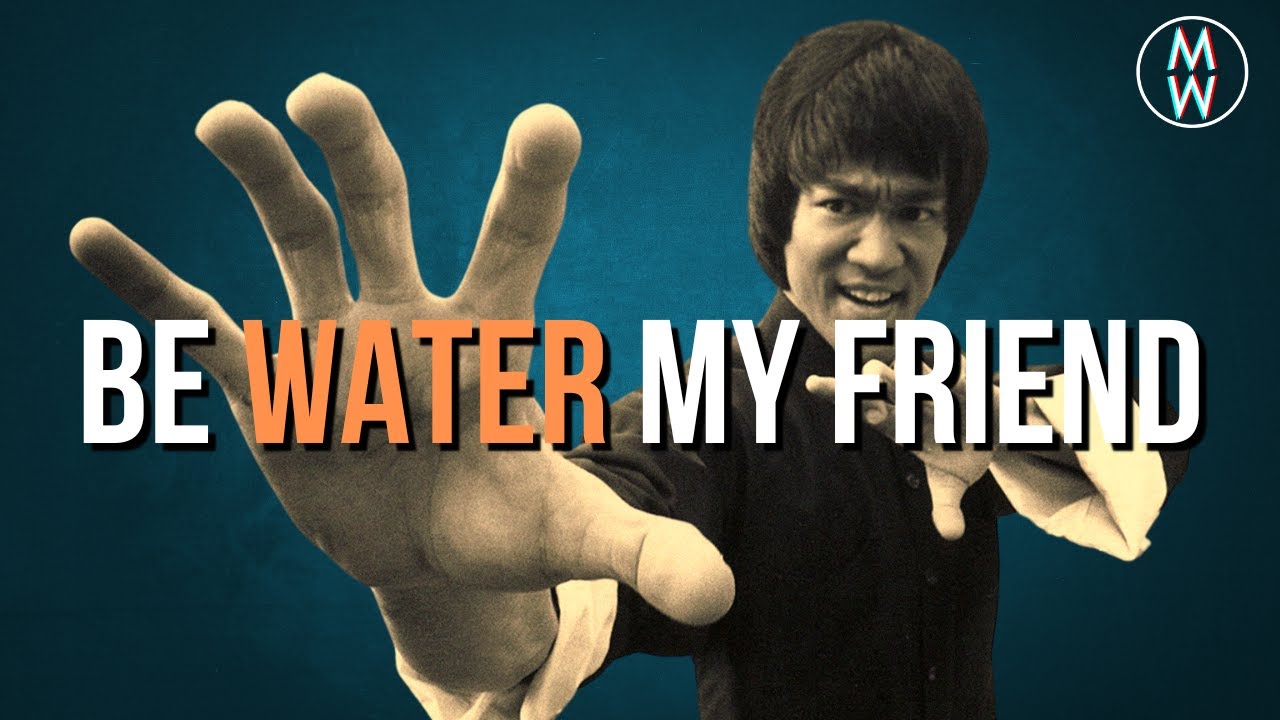 The Art of Adaptation: Be Water My Friend - Bruce Lee - YouTube
