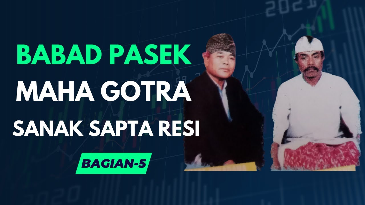Geguritan Babad Pasek Maha Gotra Sanak Sapta Resi Bagian 5 - Made ...