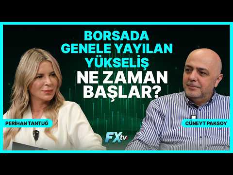 Borsada Genele Yayılan Yükseliş Ne Zaman Başlar? | Cüneyt Paksoy’la Tamamen Duygusal