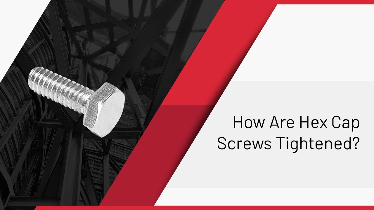 How Are Hex Cap Screws Tightened - YouTube