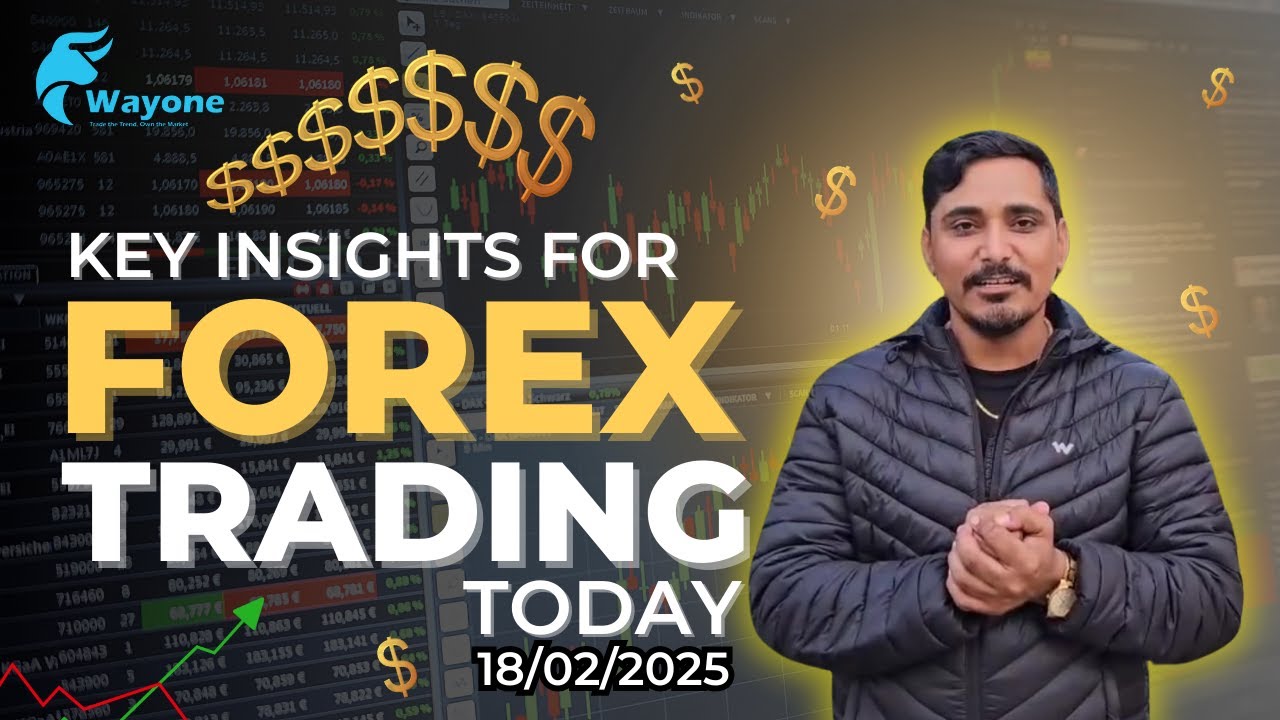 KEY INSIGHTS FOR FOREX TRADING TODAY - MUST-WATCH ANALYSIS! 🚀📈! | 18/02 ...