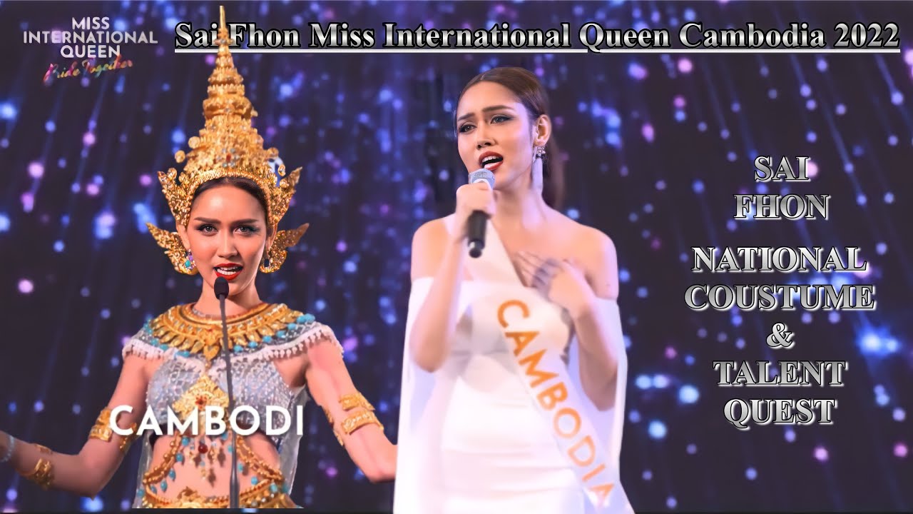 Sai Fhon Miss International Queen Cambodia 2022 National coustume ...