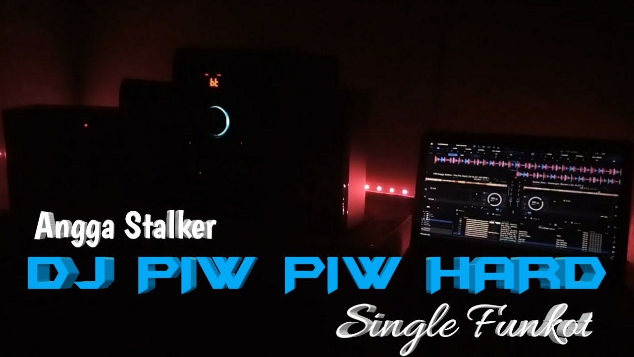 DJ PIW PIW HARD [ SINGLE FUNKOT ] - YouTube