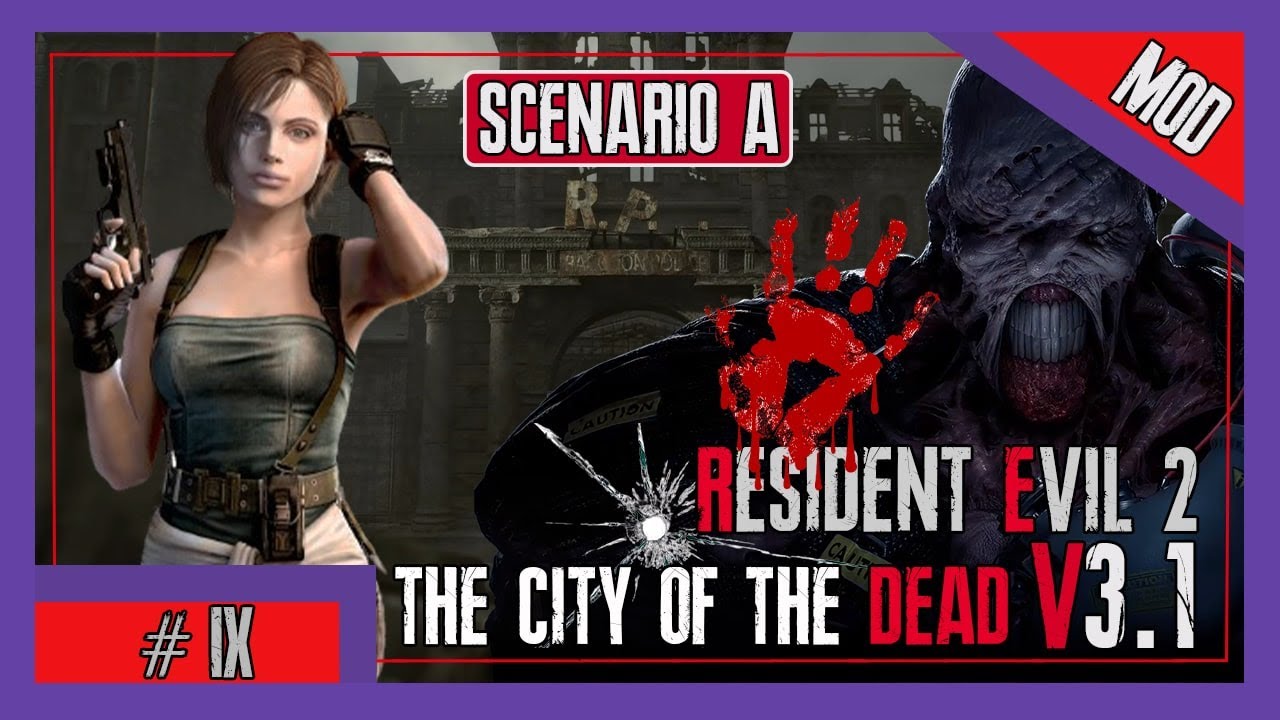 RE 2 Remake : Mod "THE CITY OF THE DEAD V3.1" (Jill Valentine RE 3 ...