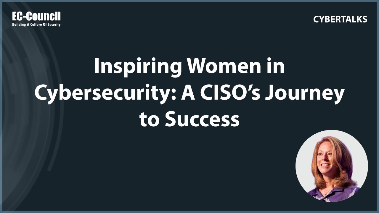 Inspiring Women in Cybersecurity: A CISO's Journey to Success - YouTube