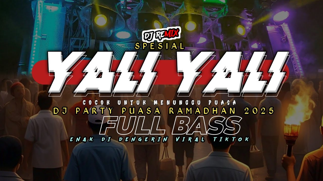DJ YALI YALI LI ARABIC VIRAL TIKTOK ‼️ TRAP PARTY BULAN PUASA - YouTube