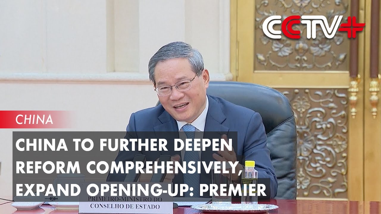 China to Further Deepen Reform Comprehensively, Expand Opening-Up ...
