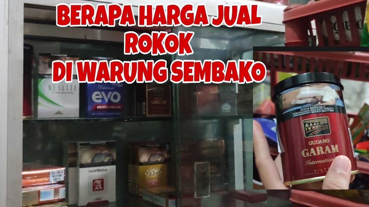 BERAPA HARGA JUAL ROKOK DI WARUNG SEMBAKO - YouTube